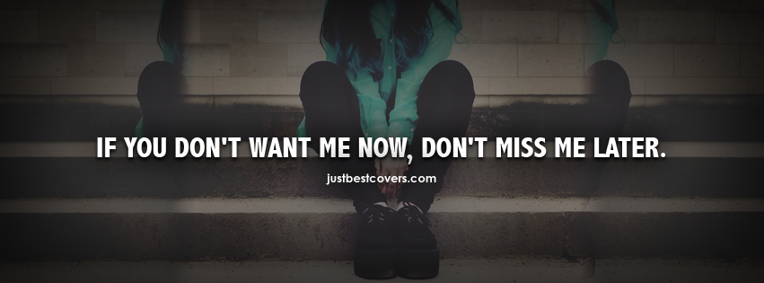 If You Dont Want Me Quotes. QuotesGram If You Dont Want Me Quotes. QuotesGram