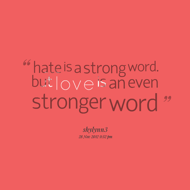Powerful Quotes About Hatred QuotesGram