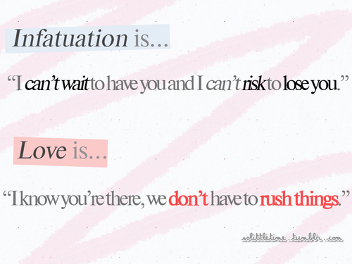 Infatuation Vs Love Quotes. QuotesGram