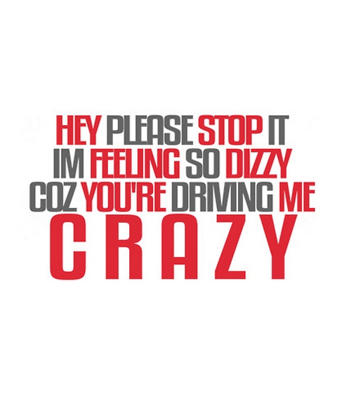Drive Me Crazy Quotes QuotesGram Drive Me Crazy Quotes QuotesGram