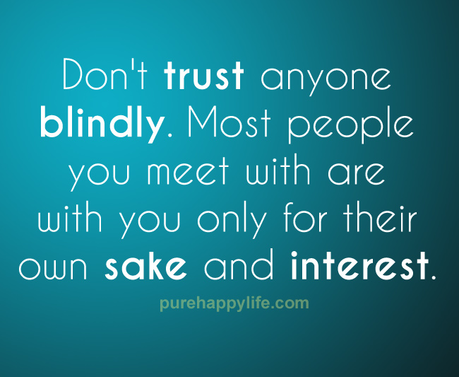 Dont Trust People Quotes. QuotesGram Dont Trust People Quotes. QuotesGram