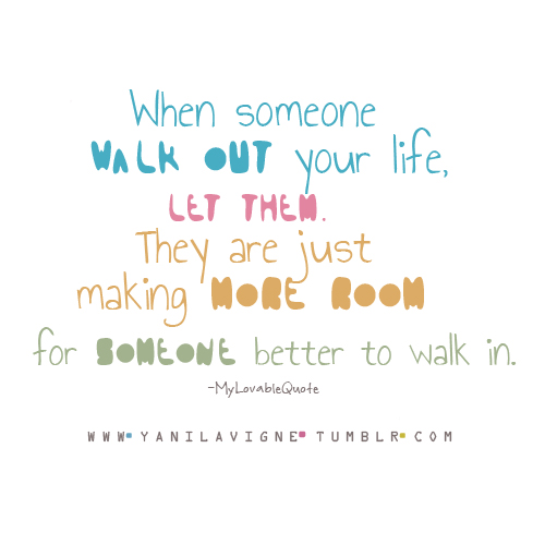 Walking Out Quotes QuotesGram Walking Out Quotes QuotesGram