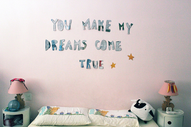 You Are A Dream Come True Quotes Quotesgram
