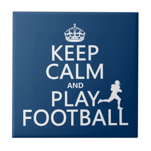 Keep Calm Football Quotes. QuotesGram