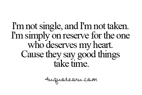 Not Single Not Taken Quotes. QuotesGram