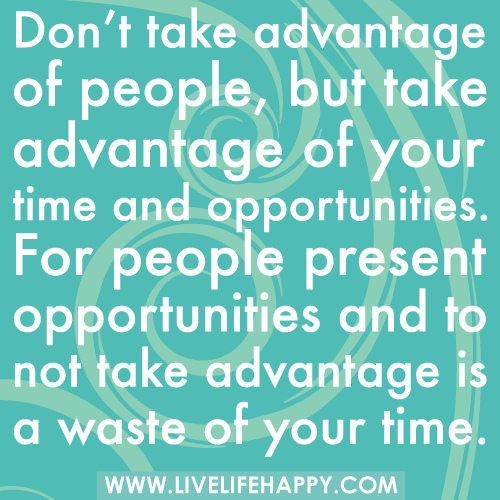 Quotes About People Taking Advantage Of You QuotesGram Quotes About People Taking Advantage Of You QuotesGram
