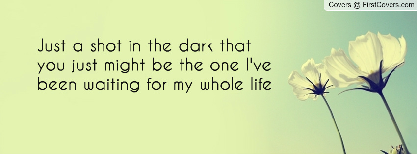 Ive Been Waiting For You Quotes Quotesgram