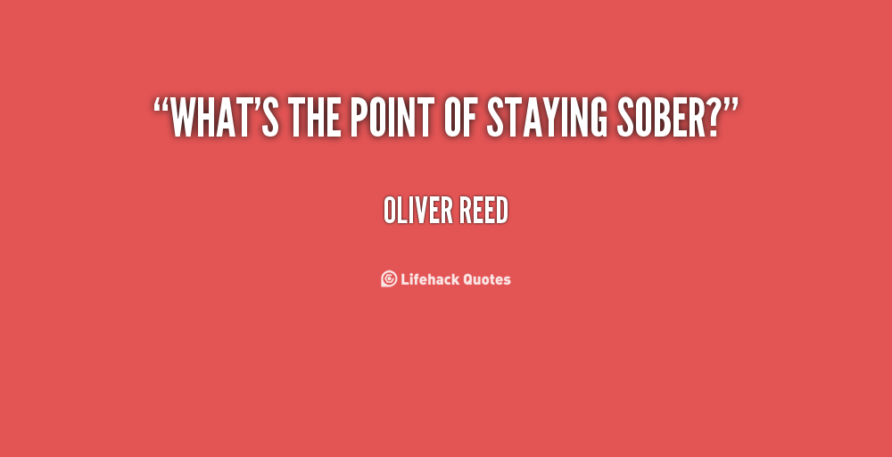 Quotes About Staying Sober. QuotesGram Quotes About Staying Sober. QuotesGram
