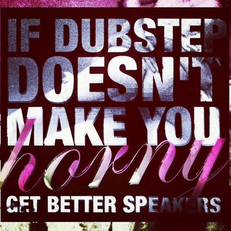 Dubstep Quotes. QuotesGram
