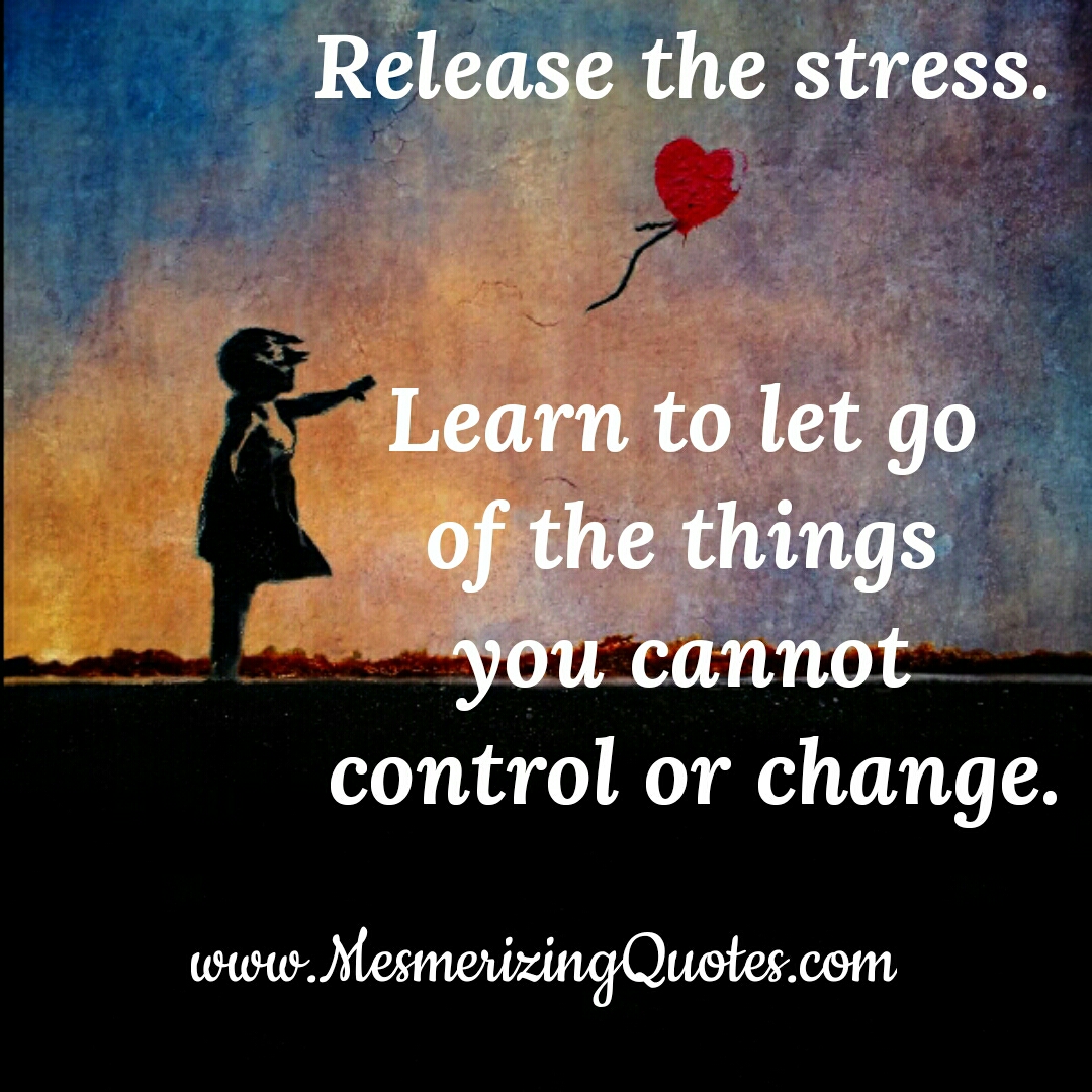Things You Can T Let Go Of Control Quotes. QuotesGram Things You Can T Let Go Of Control Quotes. QuotesGram