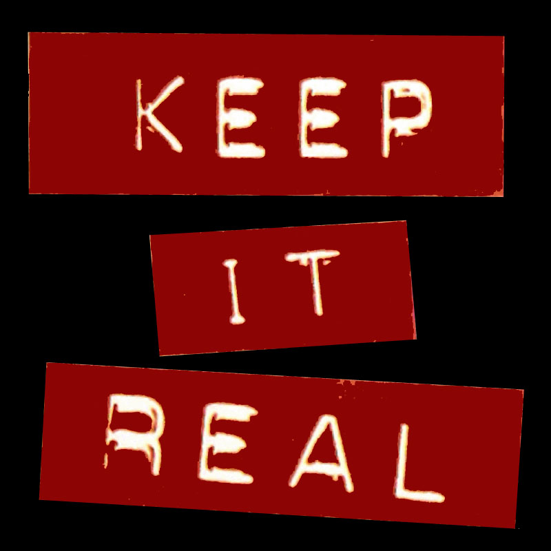 Keepin It Real Quotes Quotesgram
