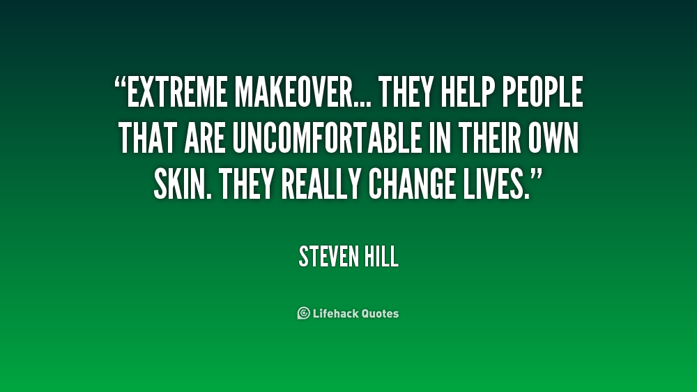 Makeover Quotes QuotesGram Makeover Quotes QuotesGram