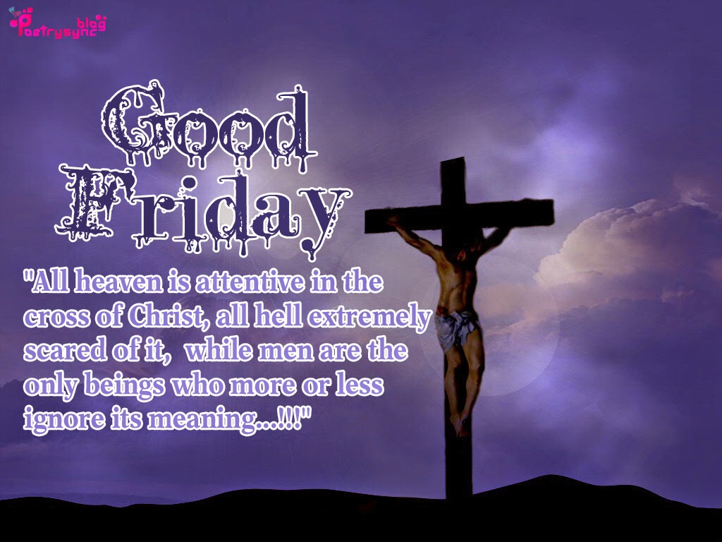 Good Friday Meaning Quotes QuotesGram Good Friday Meaning Quotes QuotesGram
