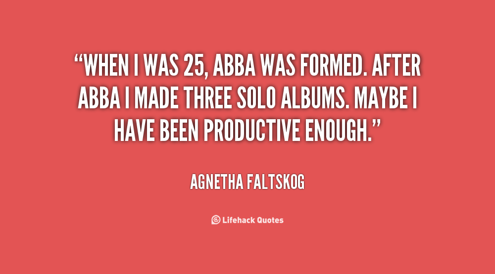 Agnetha Faltskog Quotes. QuotesGram Agnetha Faltskog Quotes. QuotesGram