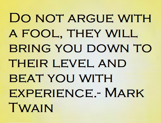 About Arguing With Fools Quotes Quotesgram
