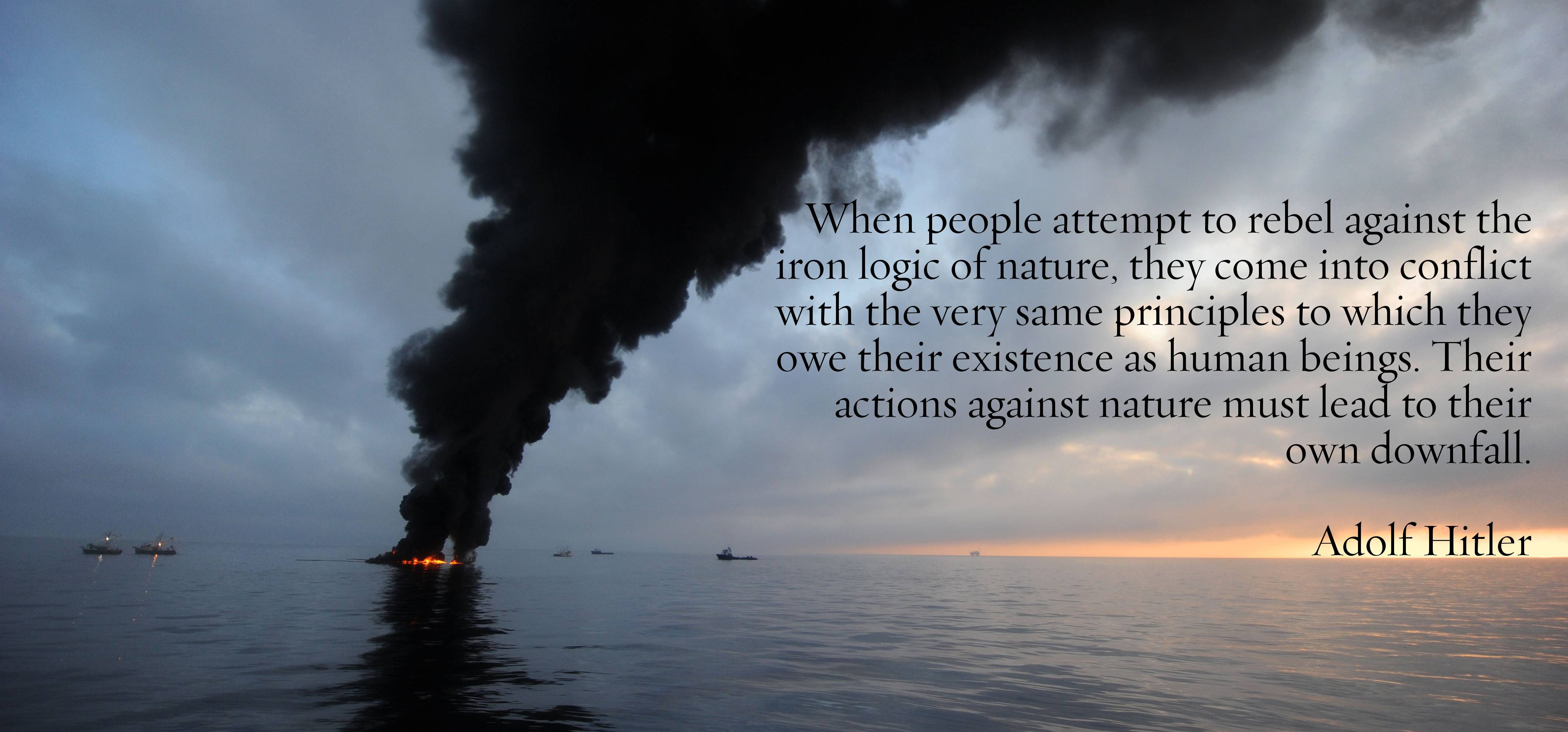 Insperational Quotes About Oil Spills QuotesGram Insperational Quotes About Oil Spills QuotesGram