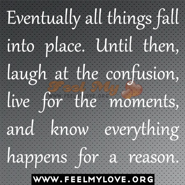 Everything Is Falling Into Place Quotes. QuotesGram