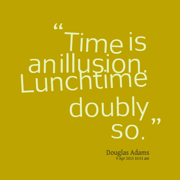 Lunch Time Quotes QuotesGram Lunch Time Quotes QuotesGram