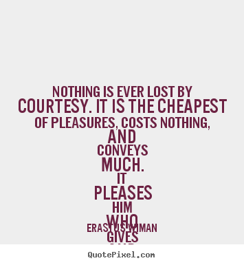 Courtesy Quotes And Sayings. QuotesGram