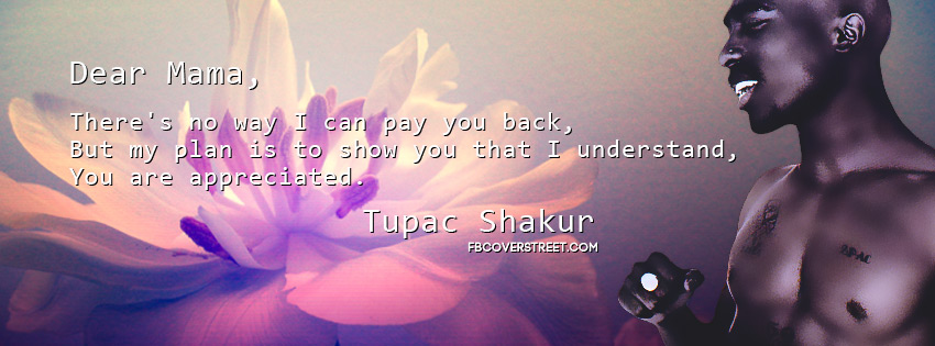 Dear Mama Tupac Quotes Quotesgram