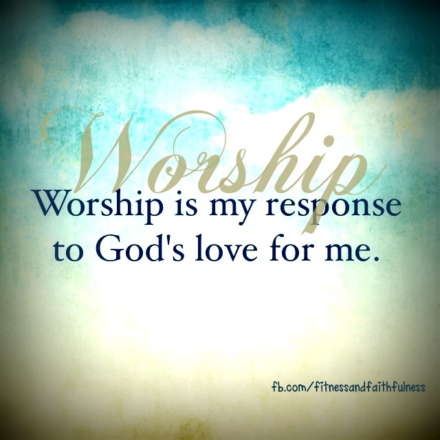 Worship God Quotes. QuotesGram
