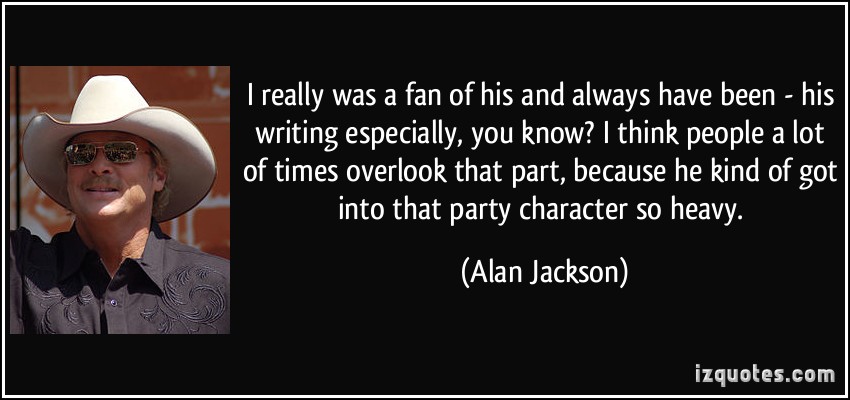Alan Jackson Love Quotes Quotesgram
