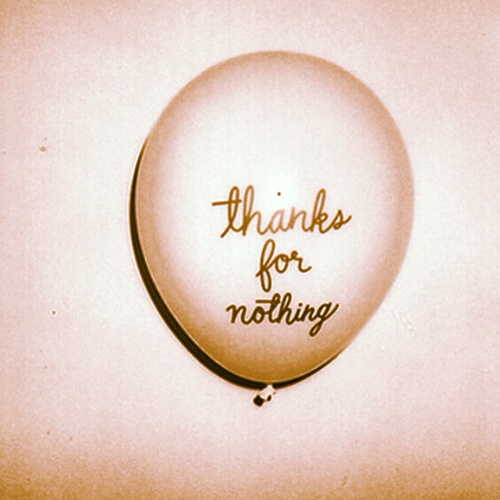 Thanks For Nothing Quotes. QuotesGram