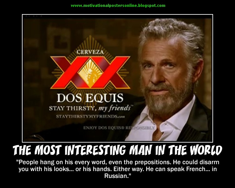 Most Interesting Man Commercial Quotes. QuotesGram