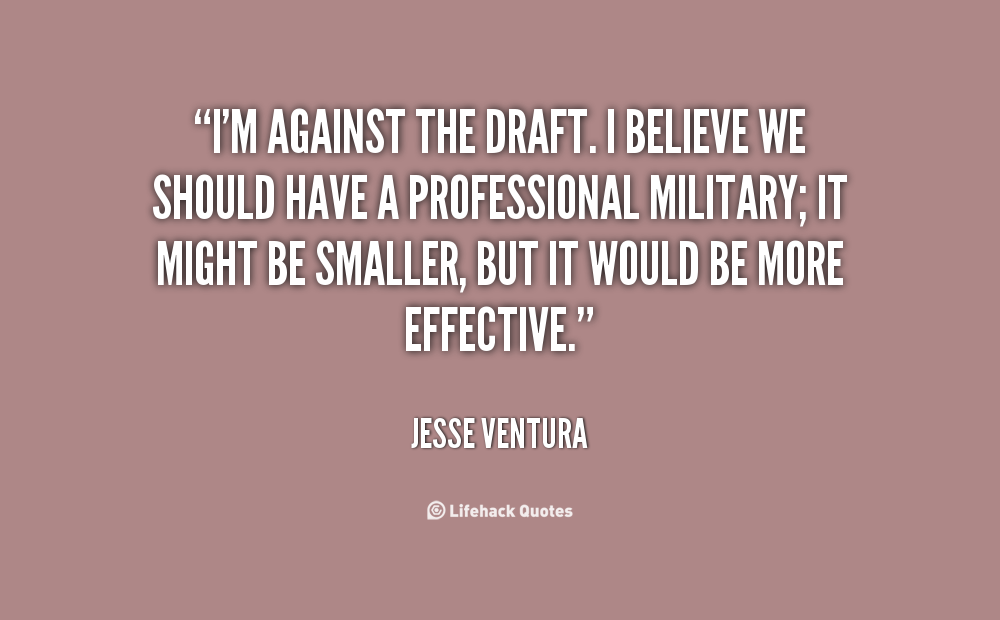 Pro Military Draft Quotes. QuotesGram