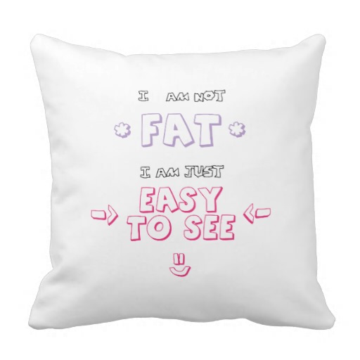I Am Fat Quotes. QuotesGram