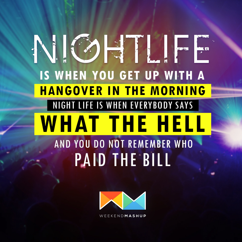 Nightlife Party Quotes QuotesGram Nightlife Party Quotes QuotesGram