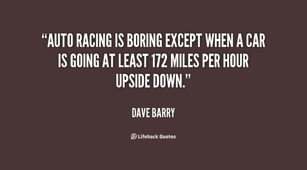 Car Racing Quotes Inspirational. QuotesGram