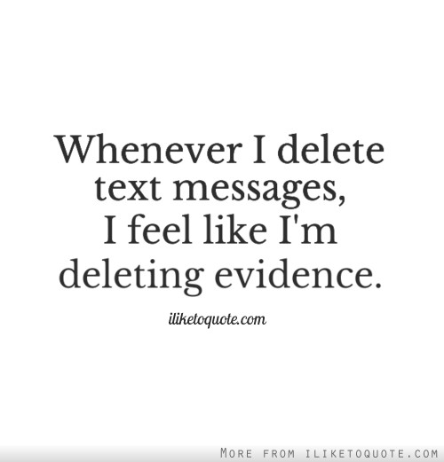 Quotes About Deleting Text Messages. QuotesGram Quotes About Deleting Text Messages. QuotesGram
