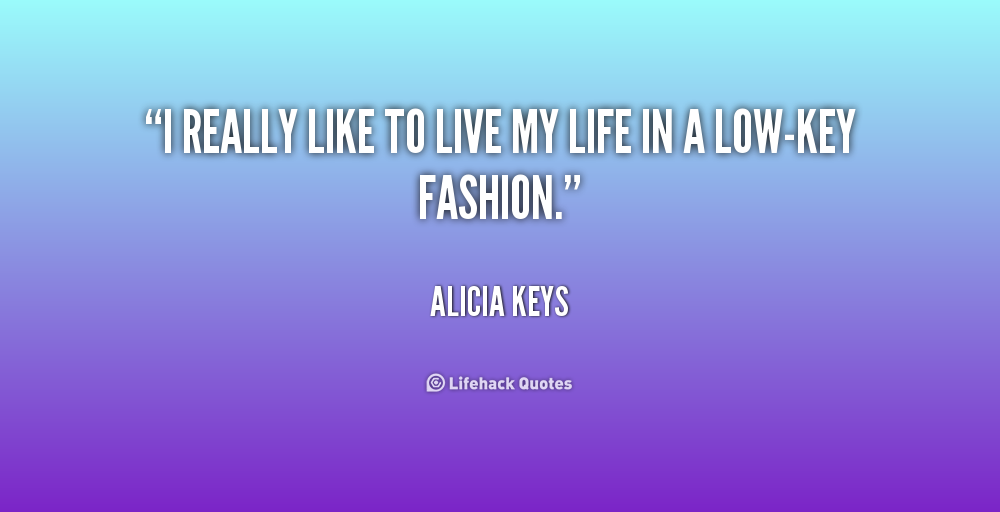 Quotes About Low Key. QuotesGram