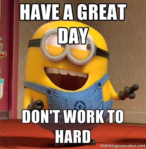 Have A Great Day At Work Quotes QuotesGram