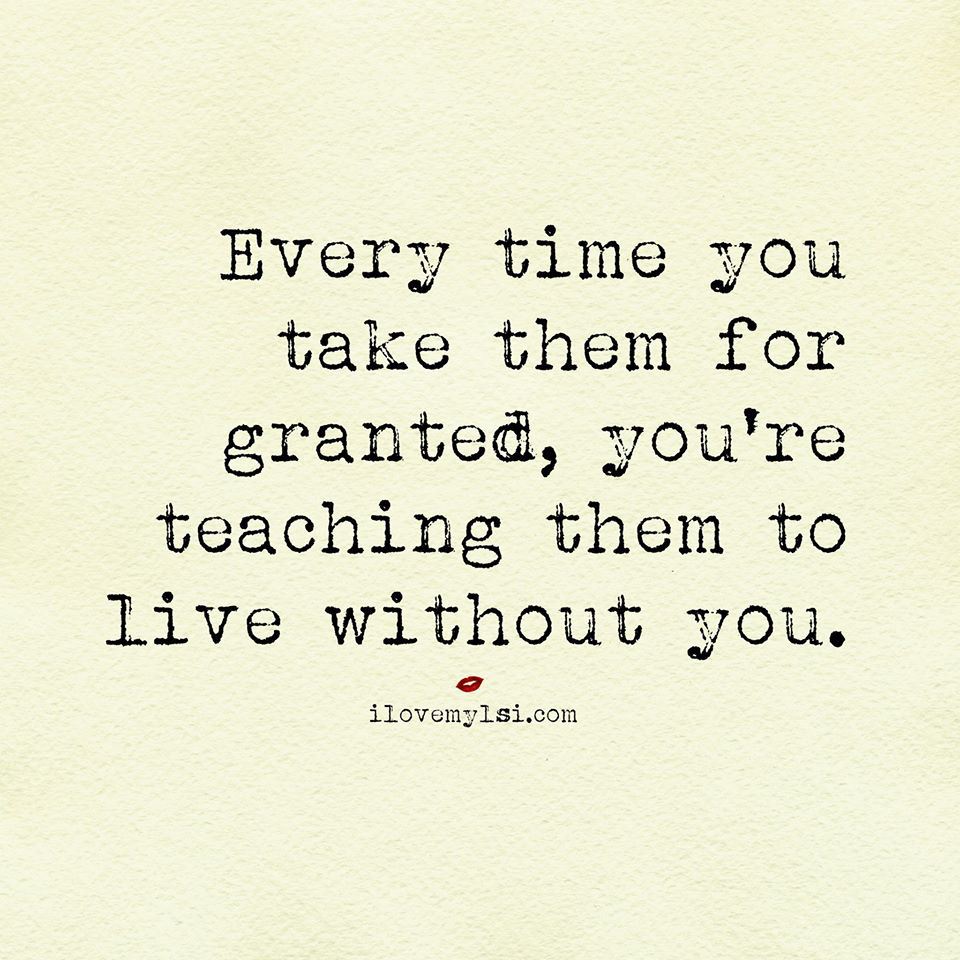 Taking Family For Granted Quotes QuotesGram Taking Family For Granted Quotes QuotesGram
