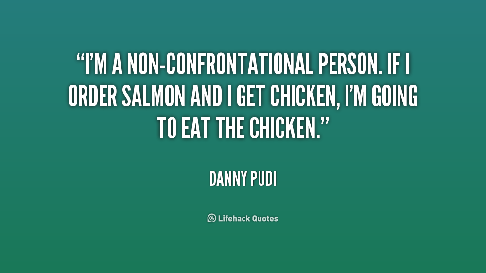 Confrontational Quotes. QuotesGram