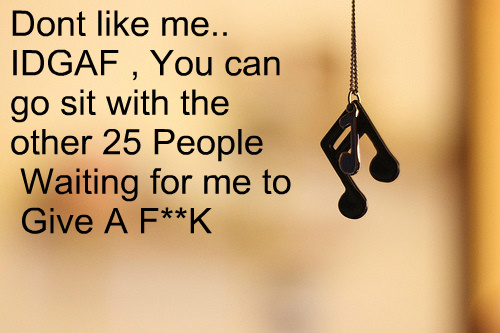 Idgaf Quotes Funny. QuotesGram Idgaf Quotes Funny. QuotesGram