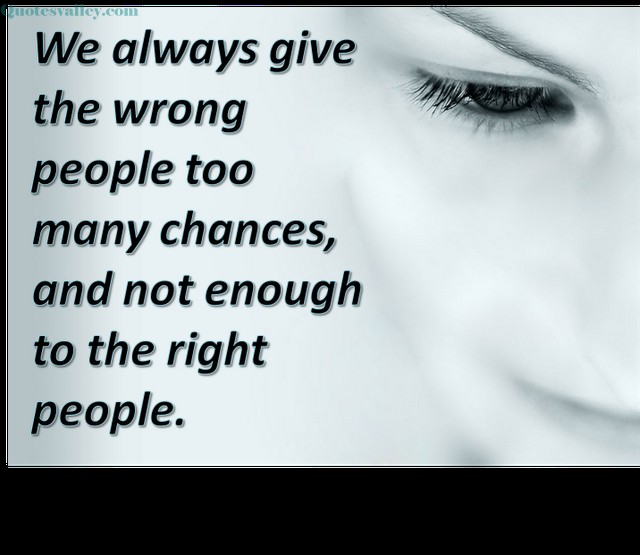 Too Many Chances Quotes QuotesGram Too Many Chances Quotes QuotesGram