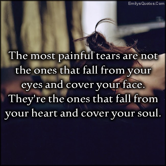 Tears Of Pain Quotes QuotesGram Tears Of Pain Quotes QuotesGram
