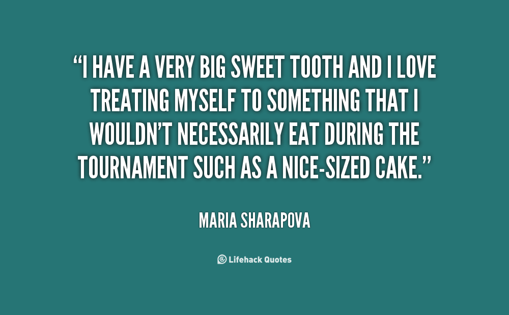Sweet Tooth Quotes QuotesGram Sweet Tooth Quotes QuotesGram