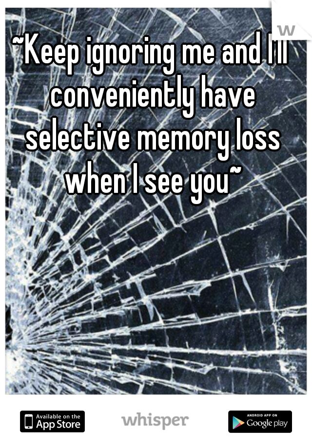 Selective Memory Quotes. QuotesGram