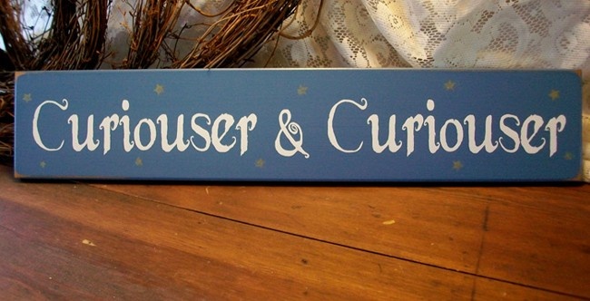 Alice In Wonderland Quotes Curiouser Quotesgram