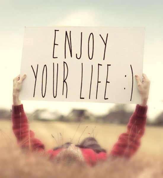 Quotes About Enjoying Your Life QuotesGram