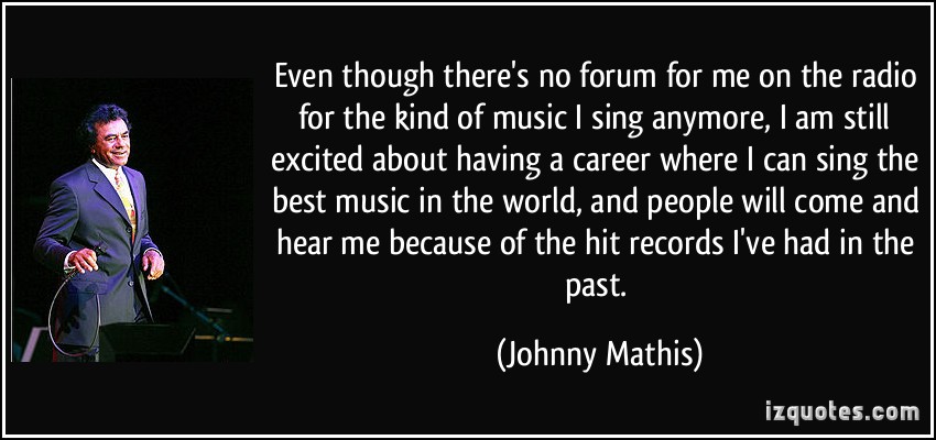 Johnny Mathis Quotes. QuotesGram