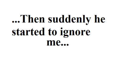 If You Ignore Me Quotes Quotesgram