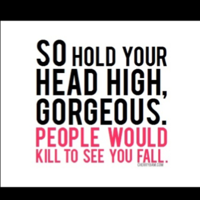 Hold Your Head High Quotes QuotesGram