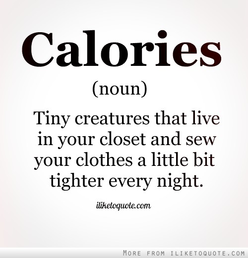 Calories Quotes. QuotesGram