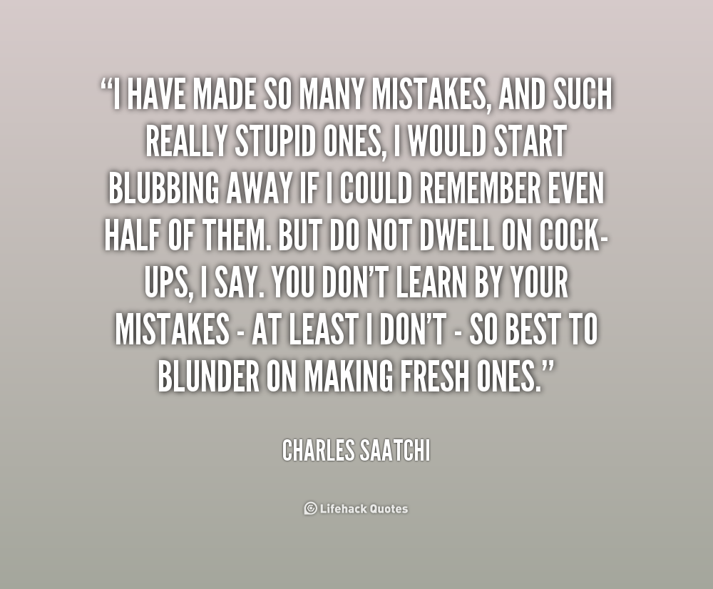 Im Sorry I Made A Mistake Quotes. QuotesGram Im Sorry I Made A Mistake Quotes. QuotesGram