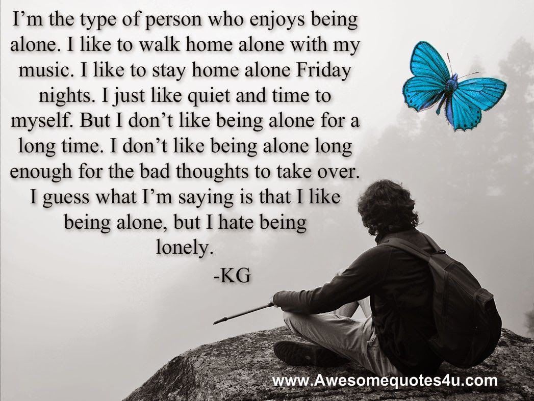 Quotes About Hate Being Lonely Quotesgram